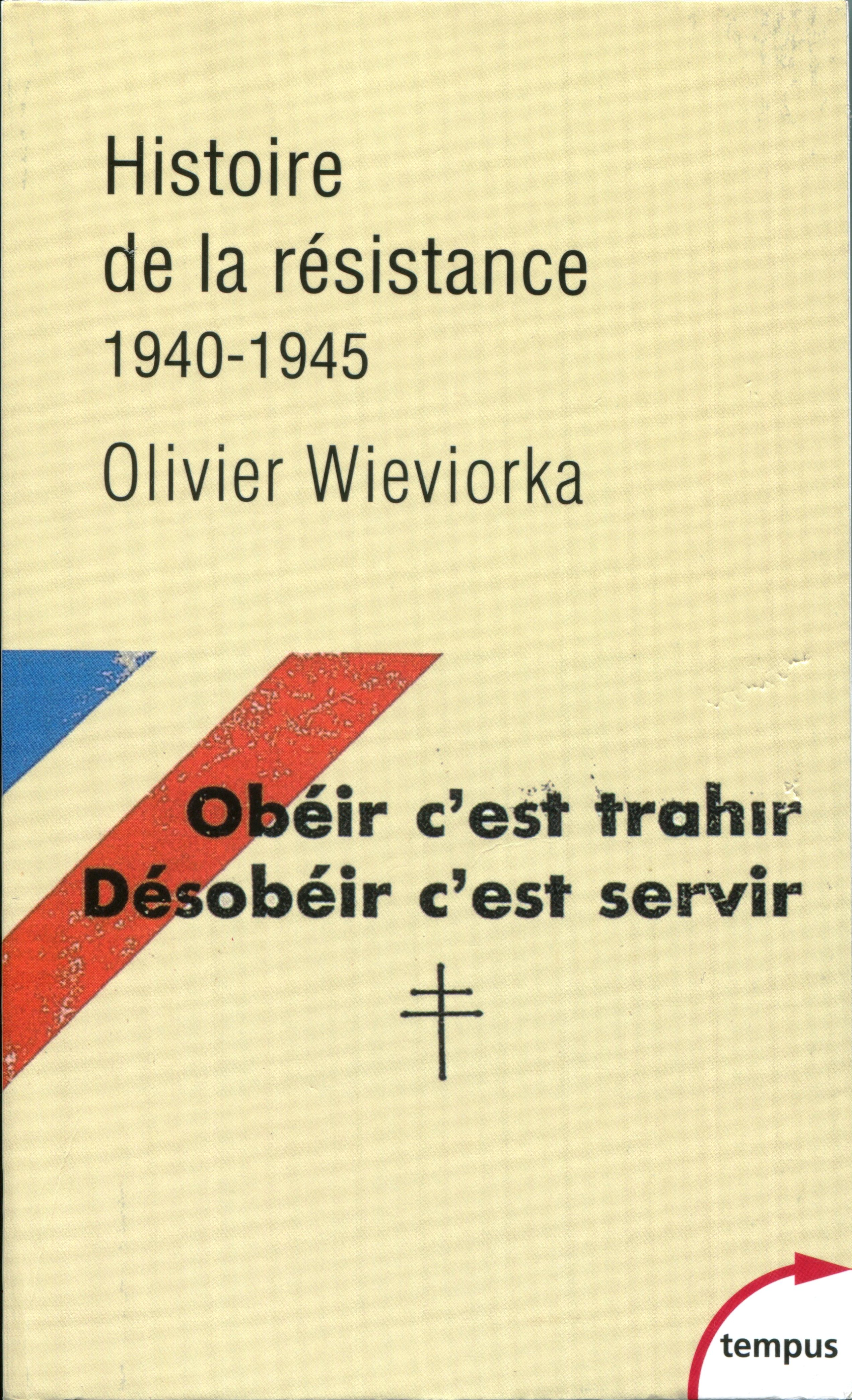 Histoire de la Résistance 1940 - 1945 - Mémoire et Espoirs de la Résistance
