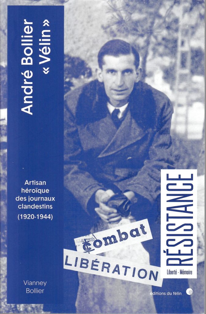 André Bollier, "Vélin" - Mémoire et Espoirs de la Résistance